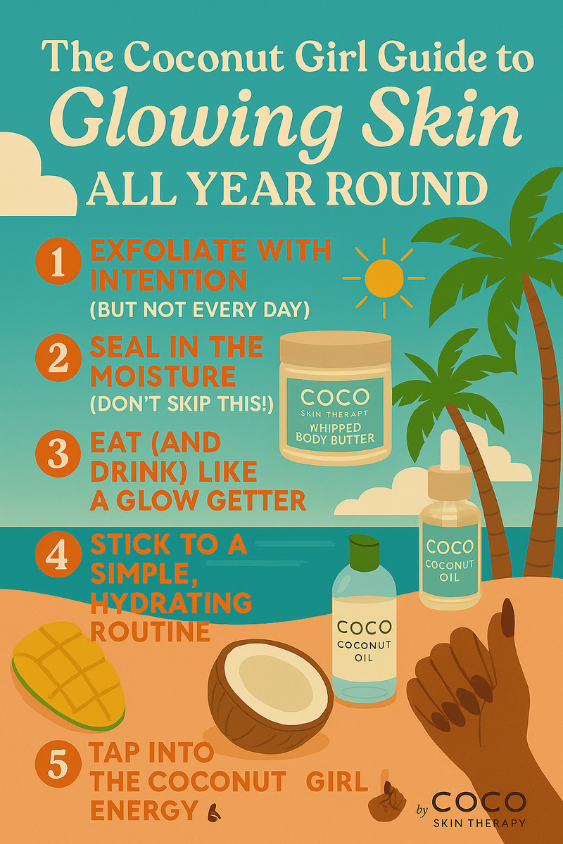 The Coconut Girl Guide to Glowing Skin All Year Round – Coco Skin Therapy
